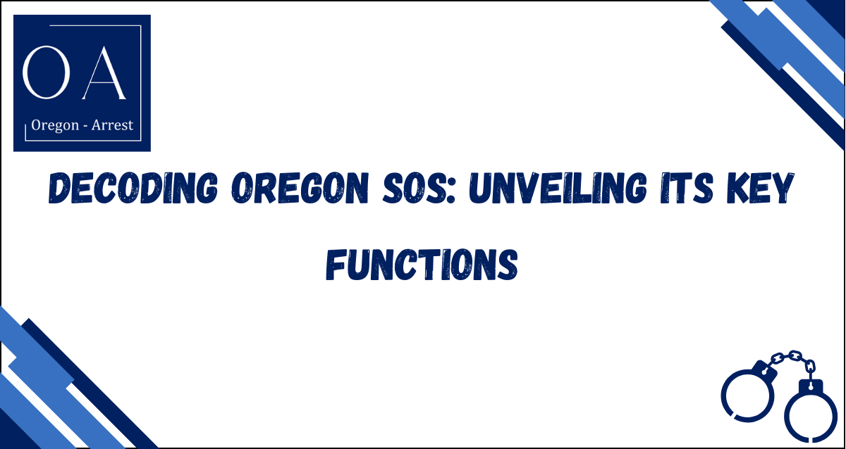 Decoding Oregon SOS: Unveiling Its Key Functions